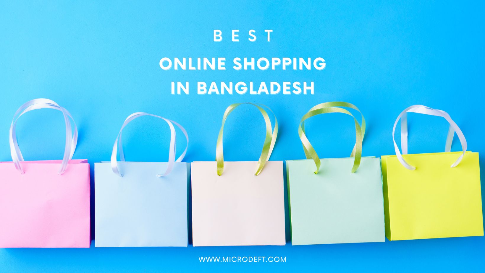 Best 11 Online Shopping In Bangladesh - Microdeft