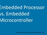 Embedded Processor Vs Embedded Microcontroller Microsystems
