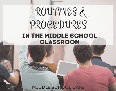 How to Get Started with Routines and Procedures in Your Middle School ...