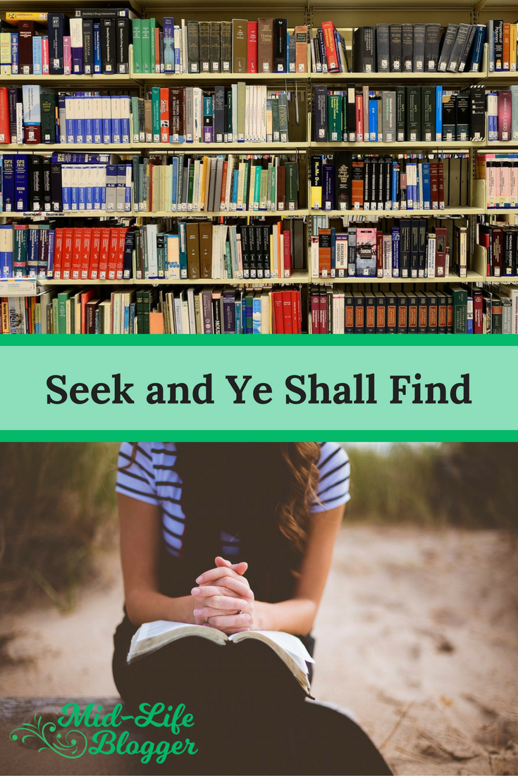Seek and Ye Shall Find ~ How God Provided – Mid-Life Blogger