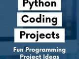 Python Projects For Beginners 10 Easy Python Programming Project Ideas