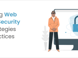 Strengthening Web Application Security Effective Strategies And Best