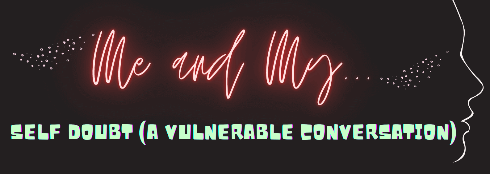 Me and My... Self Doubt (A Vulnerable conversation) - MindOomph