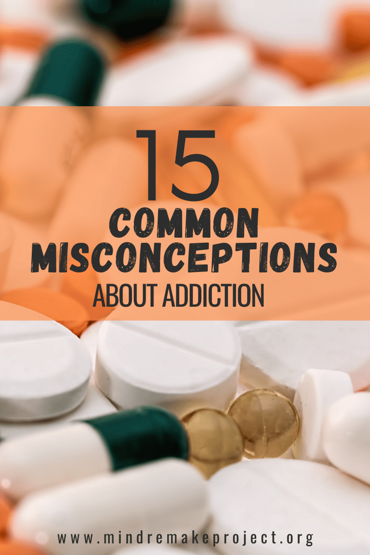 15 Common Misconceptions About Addiction - mind remake project