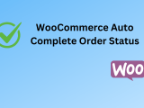 How To Automatically Mark Woocommerce Orders As Completed