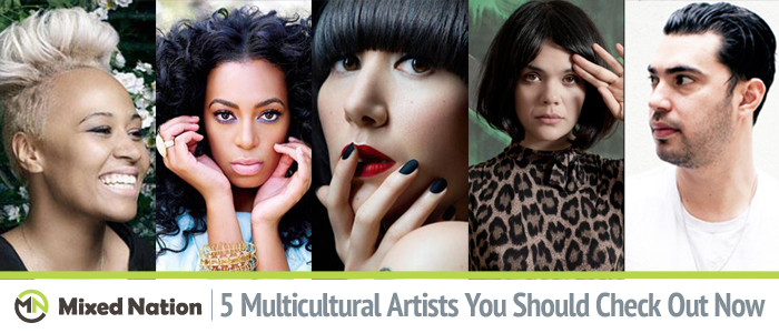 Five Multicultural Artists You Should Check Out Now - Mixed Nation