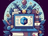 Getting Started With Ejs A Beginner S Tutorial