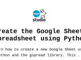 Create The Google Sheets Spreadsheet Using Python