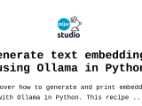 Generate Text Embeddings Using Ollama In Python