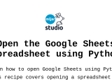 Open The Google Sheets Spreadsheet Using Python