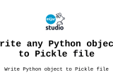 Write Any Python Object To Pickle File