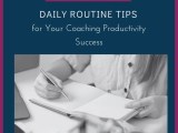 Daily Routine Tips For Coaching Productivity Success