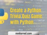 Create A Python Trivia Quiz Game With Python Mmkernel