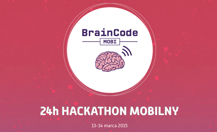 BrainCode Mobi - kolejny hackathon mobilny w Polsce - mobiRANK.pl