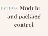 Exploring Module And Package Control Of Python