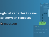 Use Global Variables To Save The State Between Requests