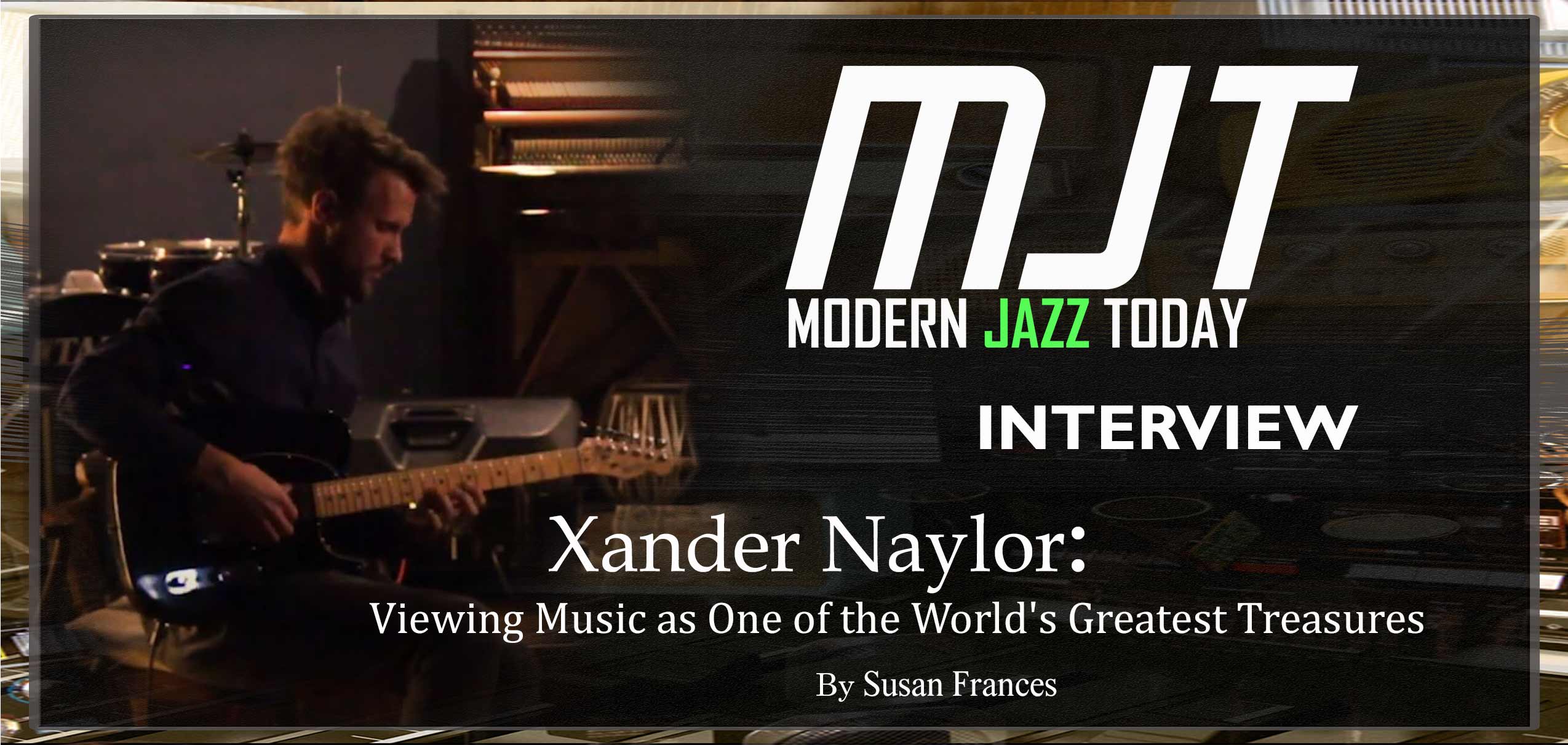 Xander Naylor: Viewing Music as One of the World's Greatest Treasures ...