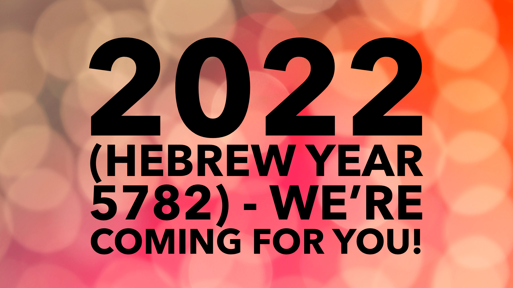 WHAT DOES 2022 (HEBREW YEAR 5782) MEAN PROPHETICALLY? – Christine Field ...