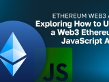 Ethereum Web3 Api Exploring How To Use A Web3 Ethereum Javascript Api