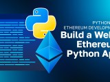 Python For Ethereum Development Build A Web3 Ethereum Python App