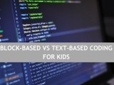 Block Based Vs Text Based Coding For Kids