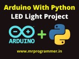 Arduino With Python Led Light Blink Project With Arduino Mr Programmer