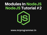 Modules In Nodejs Node Js Tutorial 2 Mr Programmer