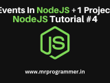 Events In Nodejs Nodejs Project Node Js Tutorial 4 Mr Programmer