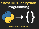 7 Best Ides For Python Best Ides For Python Programming Mr Programmer