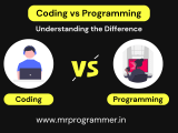 Coding Vs Programming Understanding The Difference Mr Programmer