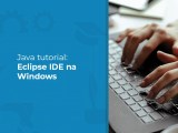 Java Tutorial Anleitung Zur Installation Von Eclipse Auf Windows