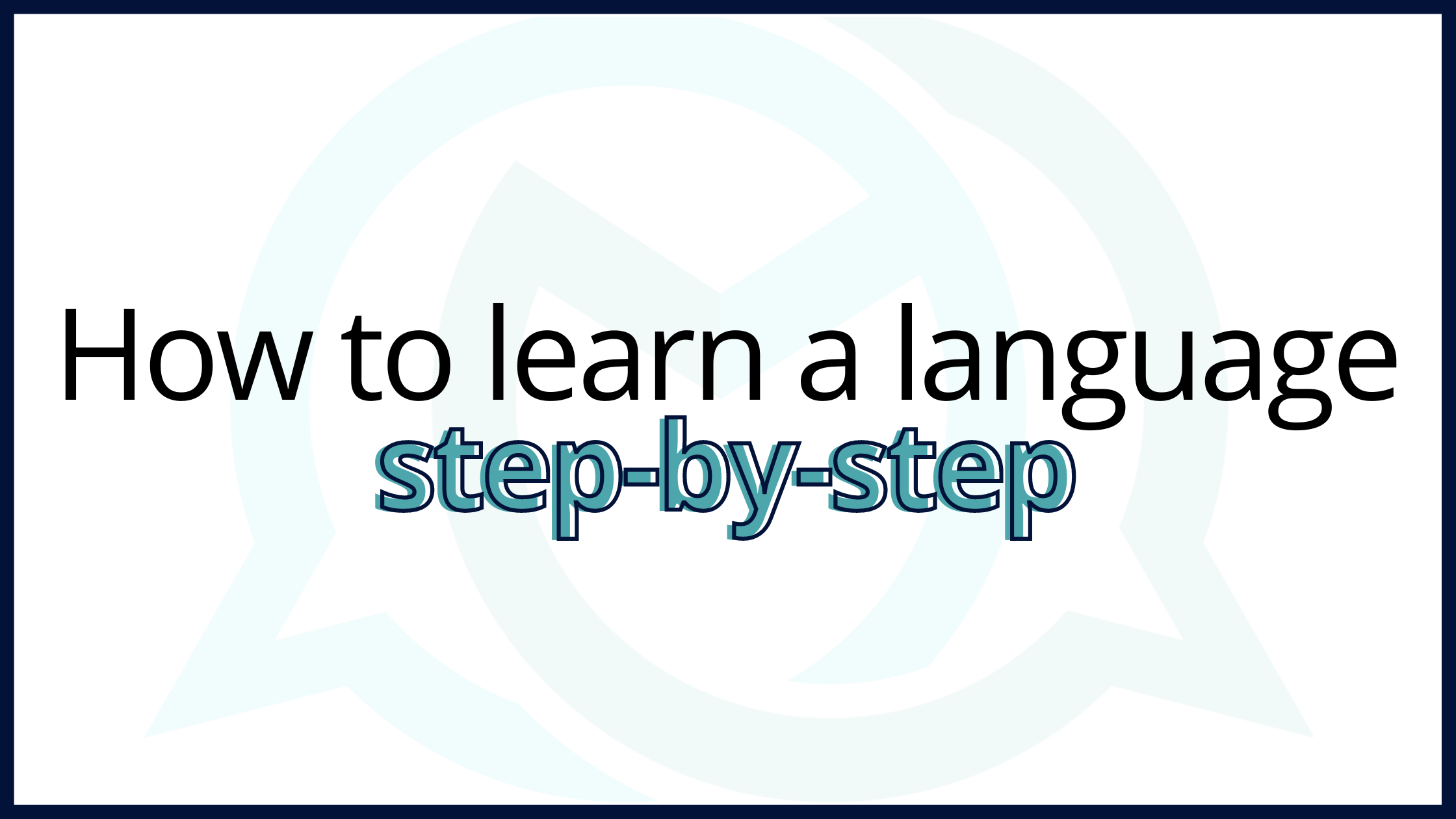 How to learn a language consistently: a step-by-step guide