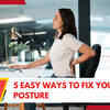 5 Simple Ways To Fix Your Posture