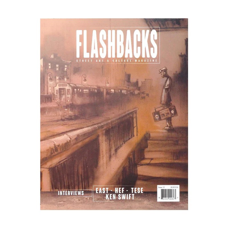 Flashbacks Street Art Culture Magazine Issue 12 Museum Of Graffiti