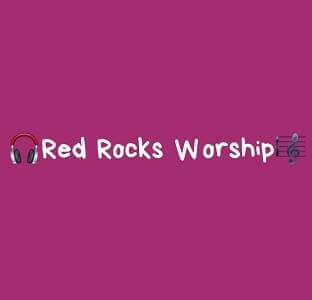 Red Rocks Worship - Music Lyrics