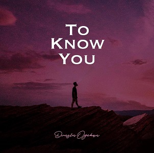 TO KNOW YOU Lyrics by Dunsin Oyekan - Music Lyrics