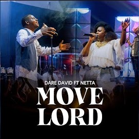 MOVE LORD Lyrics by DARE David ft NETTA - Music Lyrics