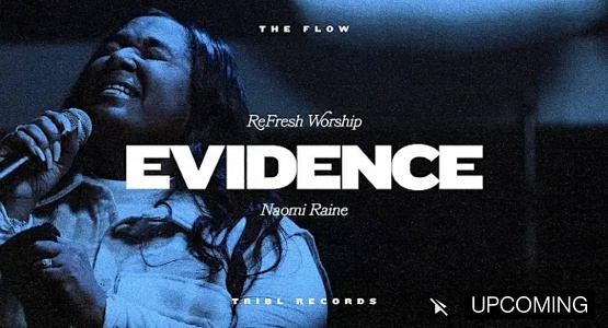 EVIDENCE Lyrics by ReFRESH Worship ft Naomi Raine - Music Lyrics