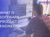 What Is Software Product Engineering Mverse Technologies