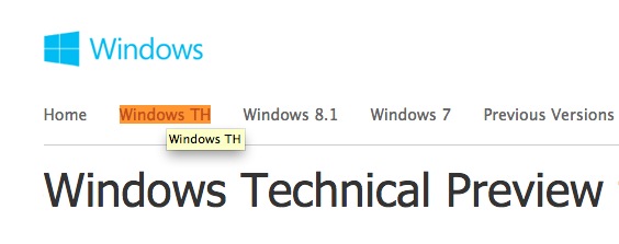 WTH? Windows TH (ThresHold?) spotted on Microsoft’s Windows Technical Preview site : My Nokia ...