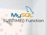 Mysql Subtime Subtract From Time Values In Mysql Mysqlcode