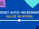 How To Reset Auto Increment In Mysql Mysqlcode