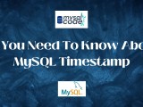 Mysql Timestamp Definition And Usage Mysqlcode