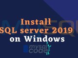 How To Install Sql Server 2019 On Windows Mysqlcode