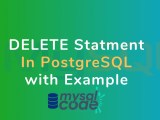 Postgresql Delete Statement Removing Rows From Table Mysqlcode