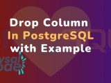 Postgresql Drop Column Remove Columns From Table Mysqlcode