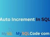 Sql Auto Increment With Examples Mysqlcode