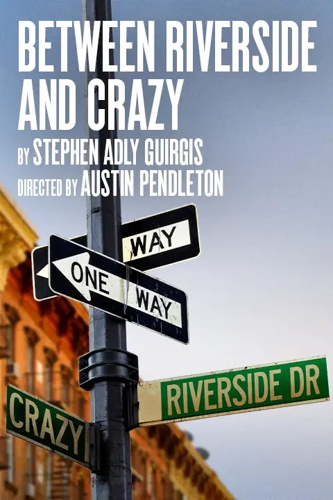 Between Riverside and Crazy - My Theatre Weekend