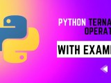 Everything Python Ternary Operator With Example In 2023 Naiveskill