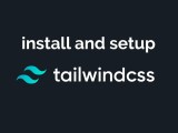 How To Install And Setup Tailwindcss In A Project Najigram